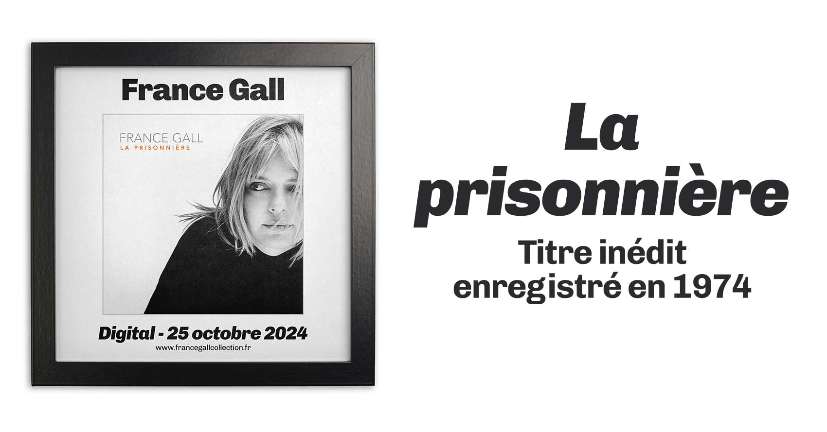 Nouveau titre de France Gall inédit "La Prisonnière"