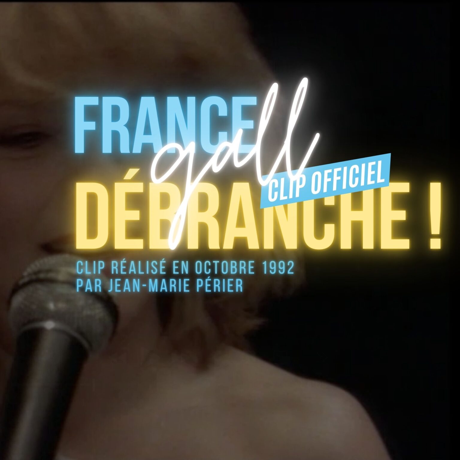 France Gall - Débranche ! Clip officiel